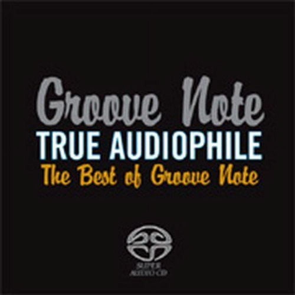 Various Artists - True Audiophile: Best Of Groove Note - Music ...