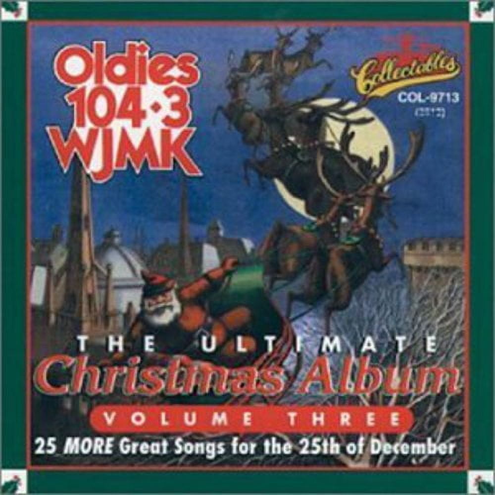 Various Artists - Ultimate Christmas Album Vol.3: WJMK Oldies 104.3 ...