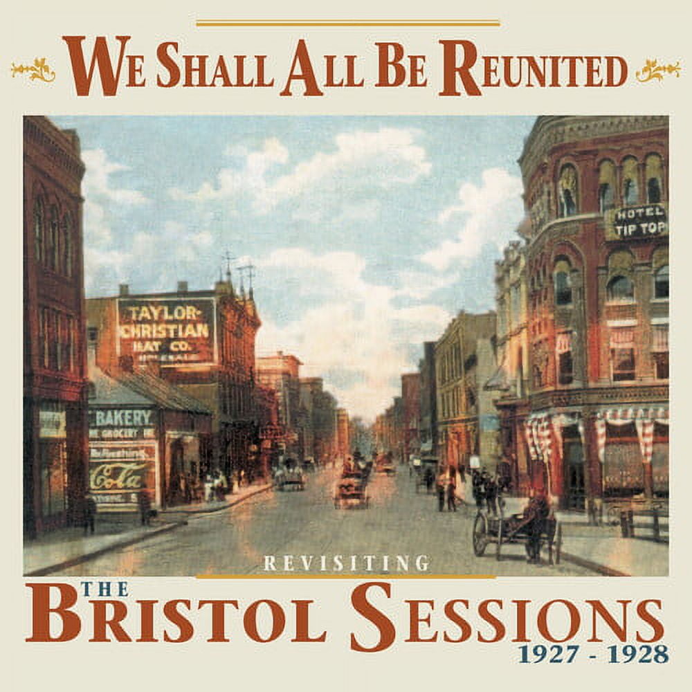 Various Artists - We Shall All Be Reunited: Revisiting Bristol Sessions ...