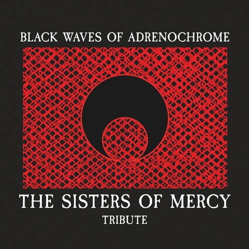 Various - Black Waves Of Adrenochrome - The Sisters Of Mercy Tribute ...