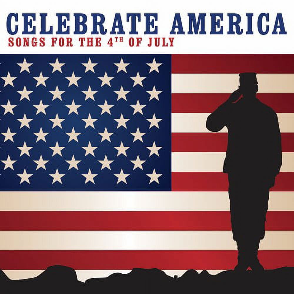 Various - Celebrate America: Songs for the 4th of July - Music ...