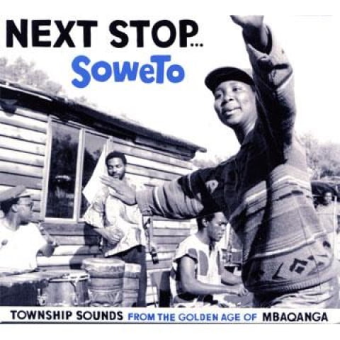 Various Soul Town Volume 1: Next Stop... Soweto: Township Sounds From ...