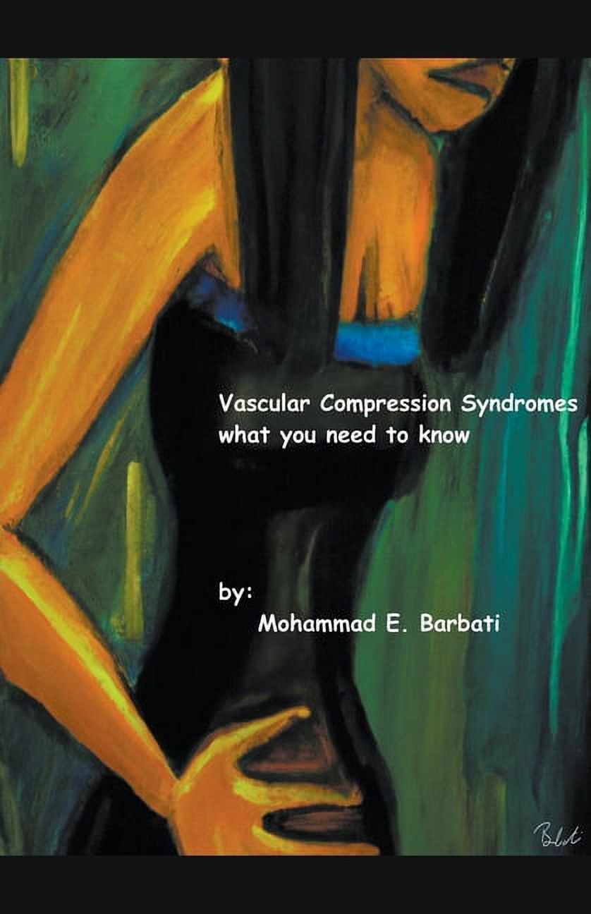 Vascular Compression Syndromes - What You Need to Know, (Paperback ...