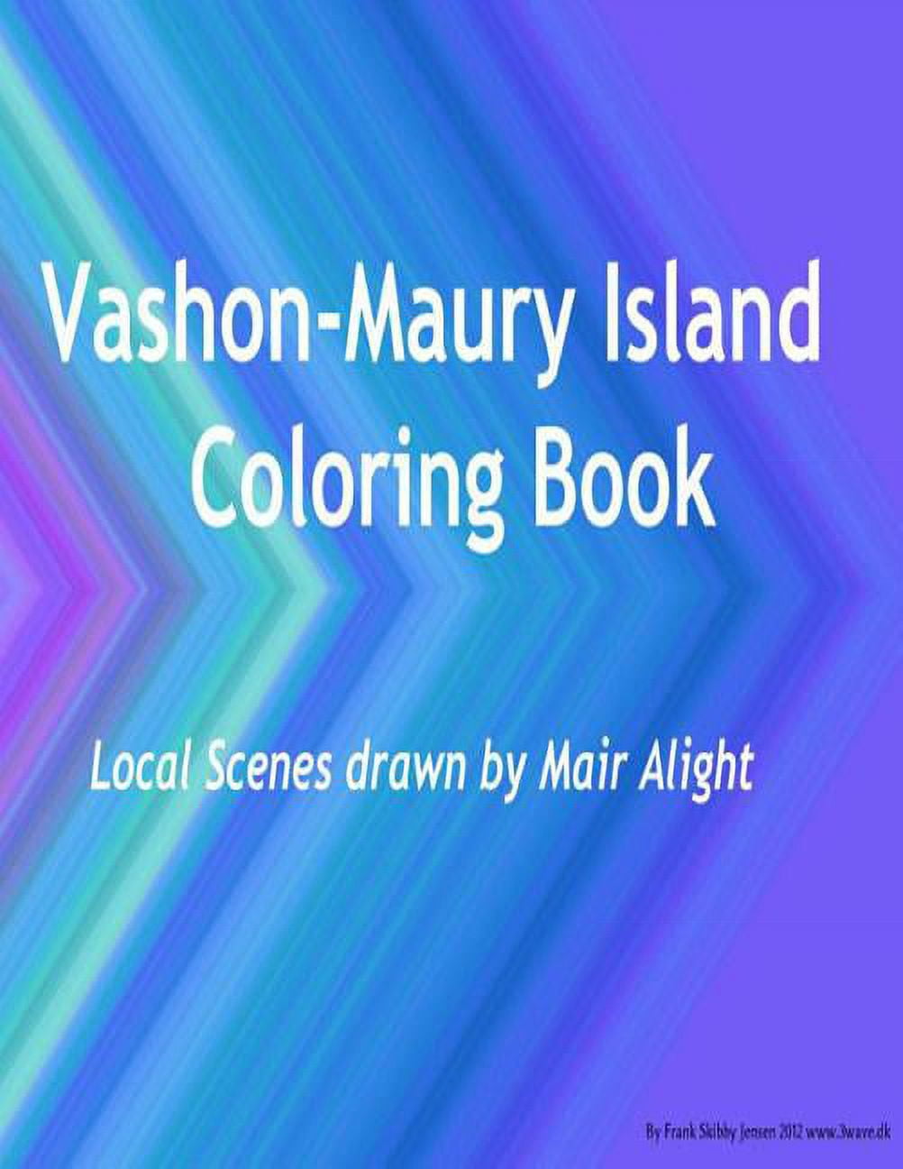 Vashon-Maury Island Coloring Book: Local Scenes drawn by Mair Alight ...