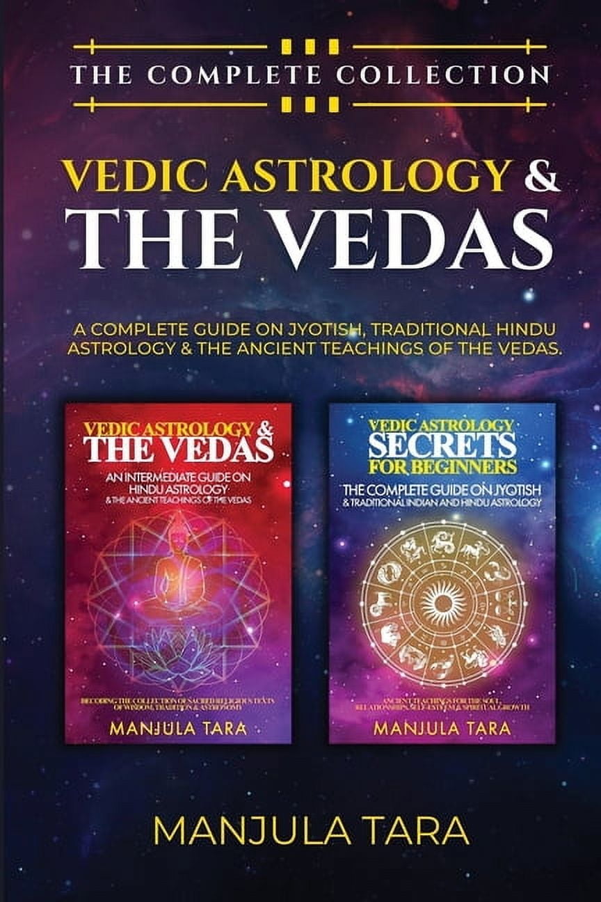 Vedic Astrology & The Vedas: The Complete Collection. A Complete Guide on Jyotish, Traditional ...