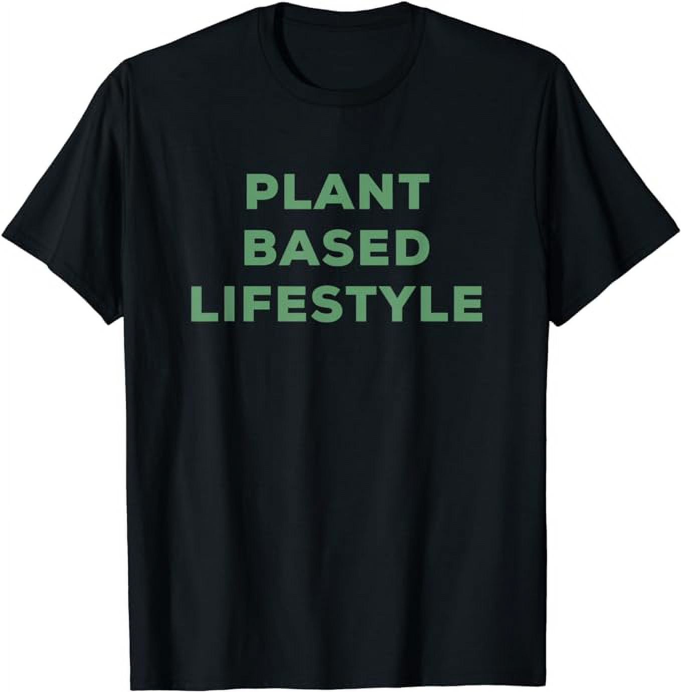 Vegan Shirts - (Green Writing) Plant Based Lifestyle T-Shirt - Walmart.com