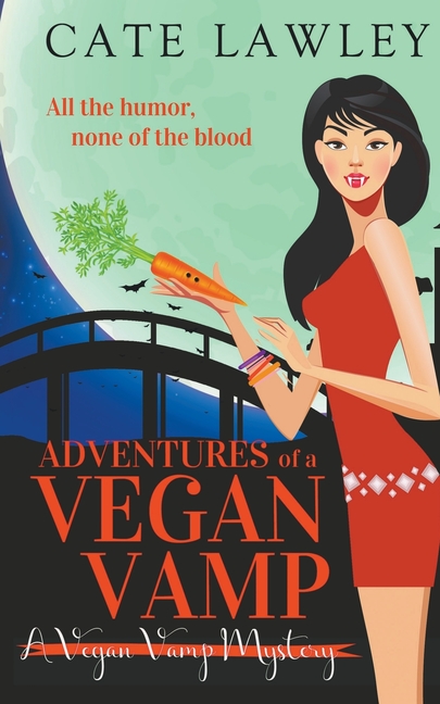 Vegan Vamp Mysteries Adventures of a Vegan Vamp, Book 1, (Paperback ...