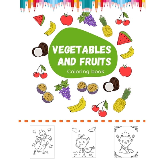Vegetables and fruits Coloring book: Fun Food Coloring Pages, Matching ...
