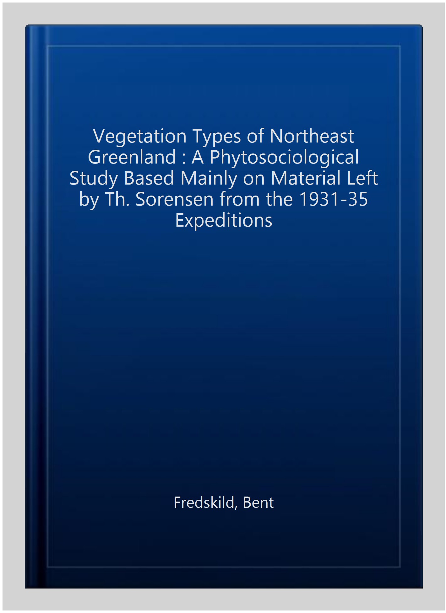Vegetation Types of Northeast Greenland : A Phytosociological Study ...