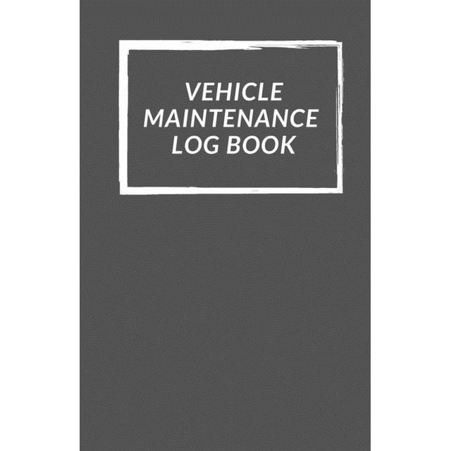 Vehicle Maintenance Log Book : Repairs And Maintenance Record Book for ...