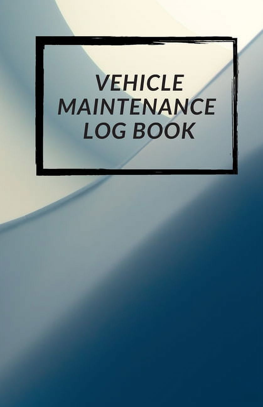Vehicle Maintenance Log Book : Repairs And Maintenance Record Book for ...