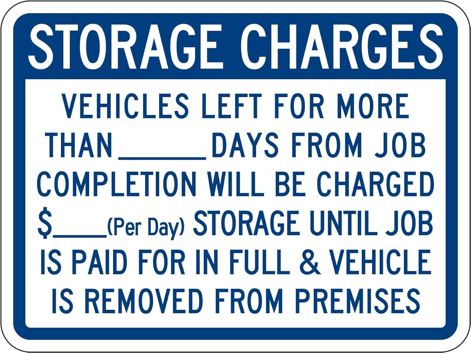 Vehicle Storage Charges Sign - 24x18 - Non-Reflective | Rust Free ...
