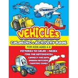Vehicles Coloring and Activity Book for Kids ages 4-8 : Cars Trucks ...