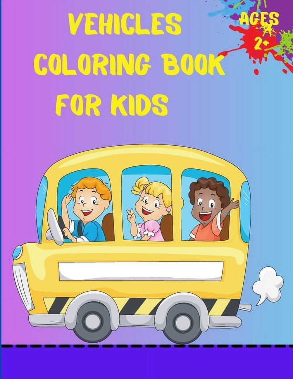Vehicles Coloring Book For Kids Ages 2+: Trucks, Planes And Cars ...