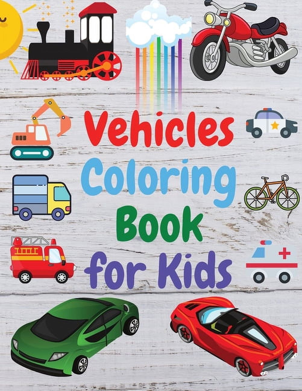 Vehicles Coloring Book for Kids: Amazing Book of Cars, Trucks, Planes ...