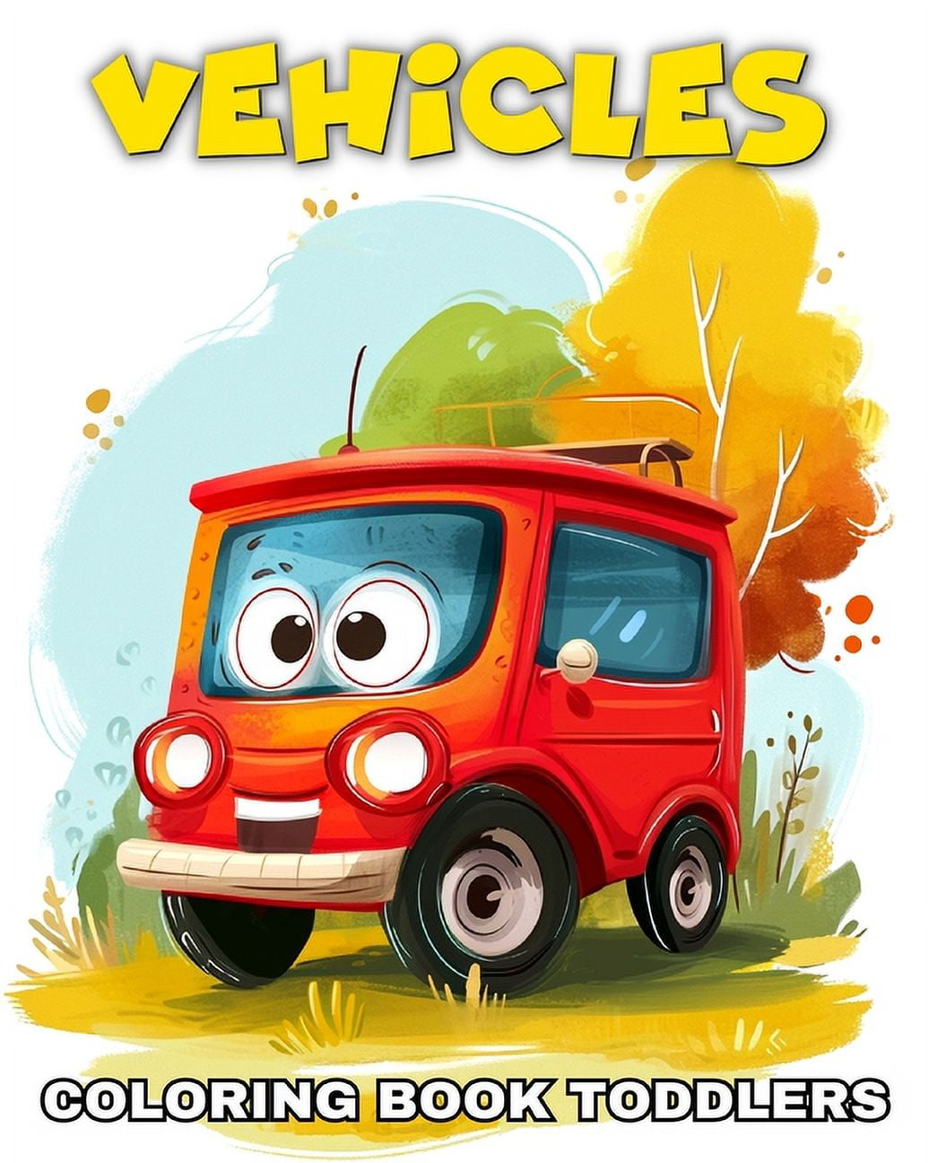 Vehicles Coloring Book for Toddlers: Vehicle Coloring Pages for Kids ...