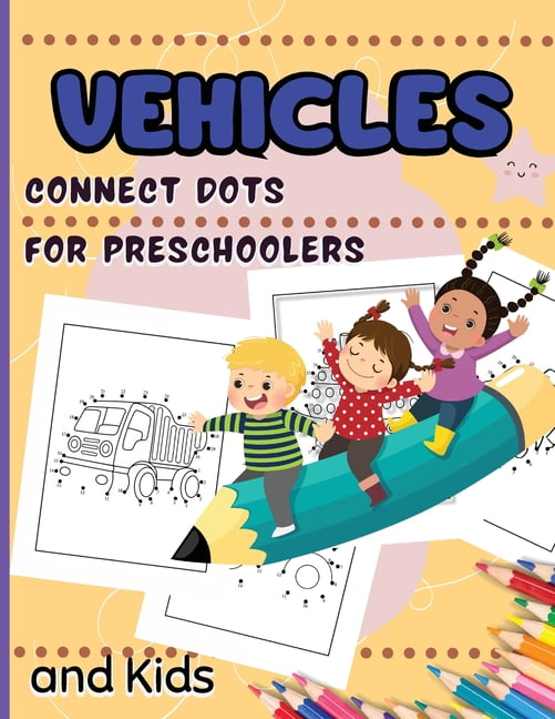 Vehicles Connect Dots For Preschoolers And Kids: Connect the Dots ...