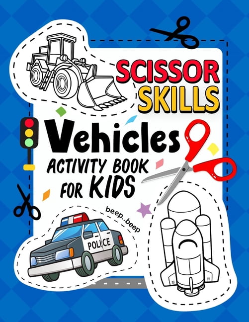 Vehicles Scissor Skills Activity Book For Kids: Coloring and Cutting ...