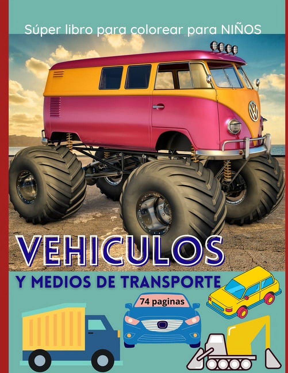 Vehiculos y medios de transporte : Súper libro para colorear para NIÑOS ...