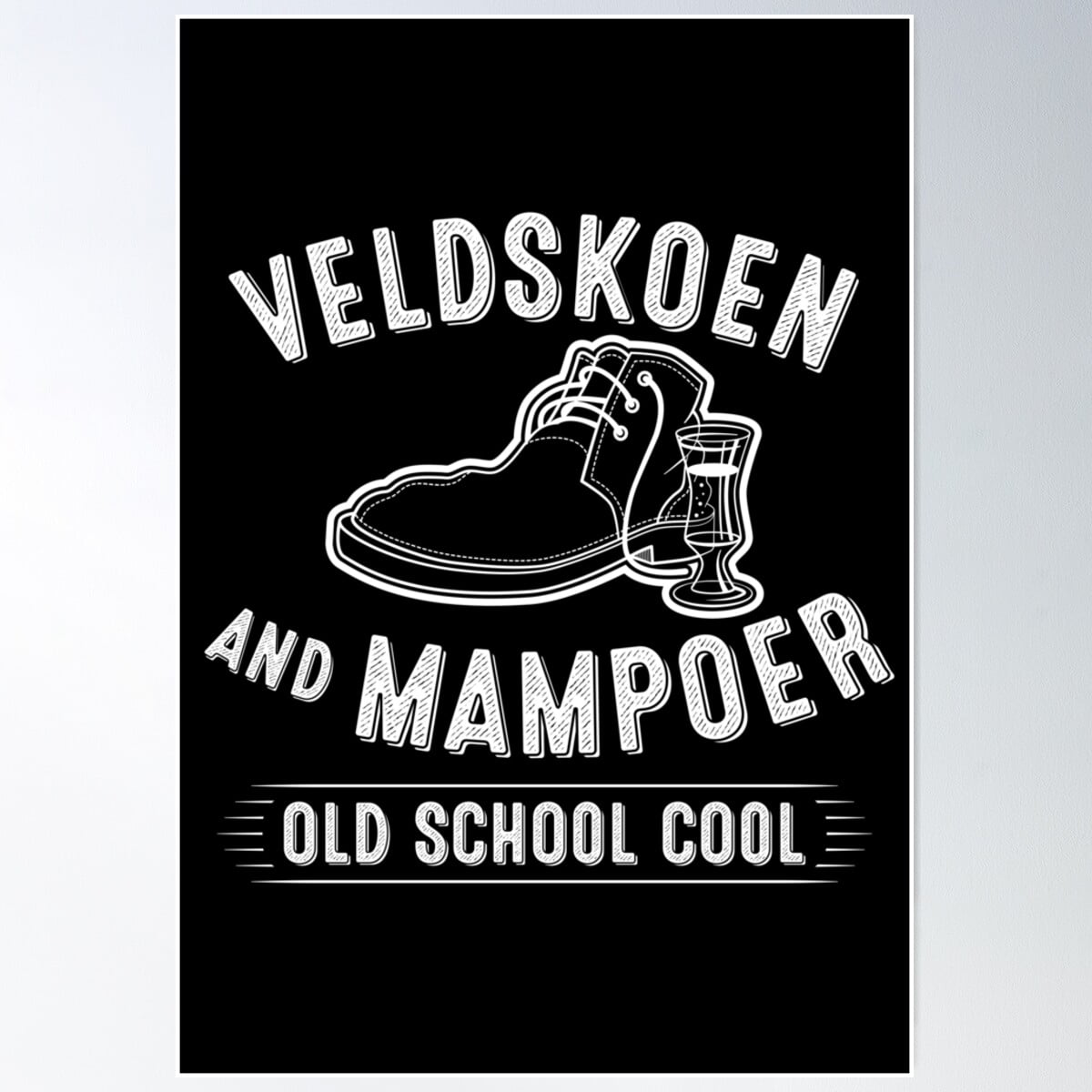 Veldskoen And Mampoer, Old School Cool, Vintage Style Design With A ...