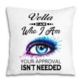 Vella Name Gift Vella I Am Who I Am Pillow - Walmart.com