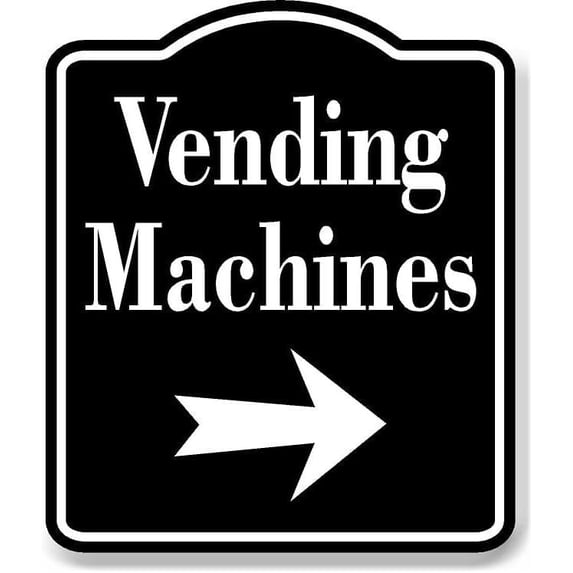 Vending Machines right arrow Black Aluminum Composite Sign, 8.5"x10 ...
