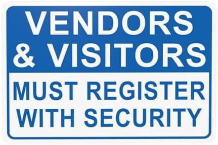 Vendors & Visitors Must Register With Security Warning Sign, Visitor ...