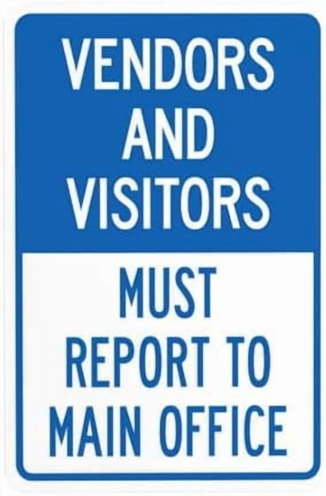 Vendors And Visitors Must Report To Main Office Warning Sign, Visitor ...