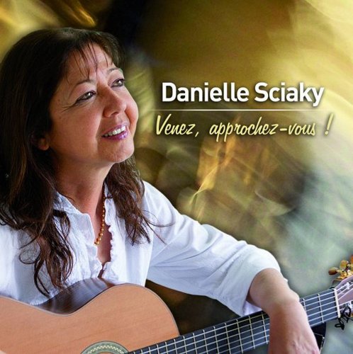 Venez, approchez-vous ! Danielle Sciaky (CD) - Walmart.com