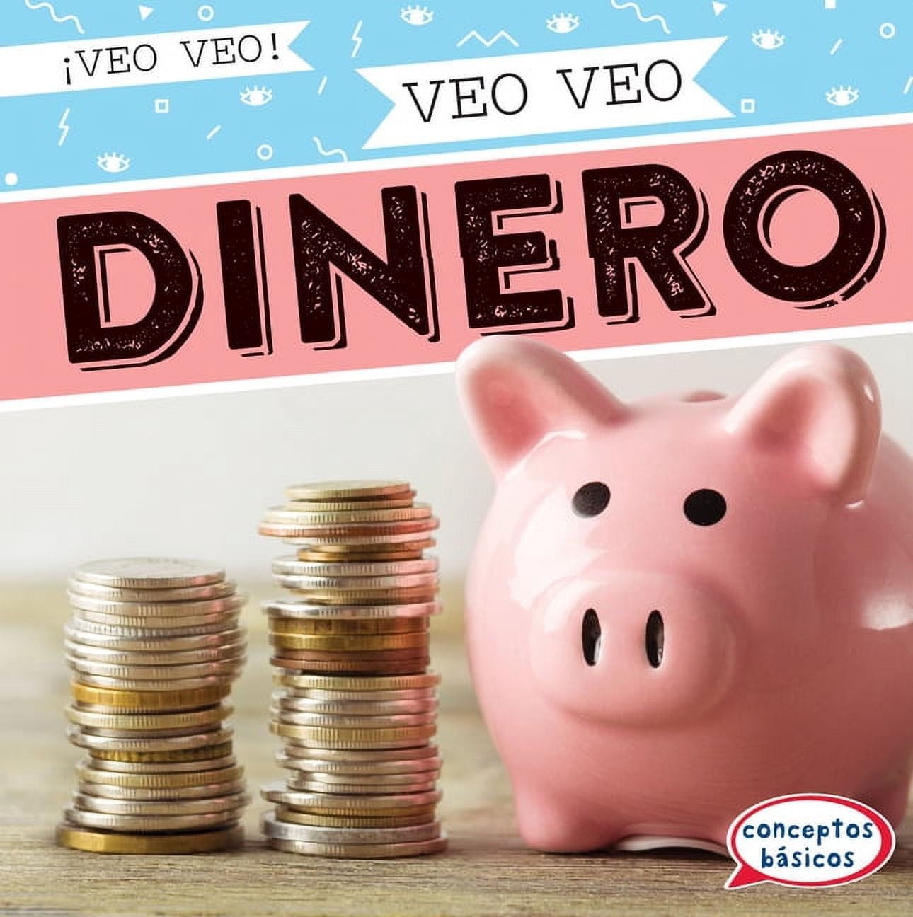 ¡Veo Veo! (Eye Spy!): Veo Veo Dinero (I Spy Money) (Hardcover ...