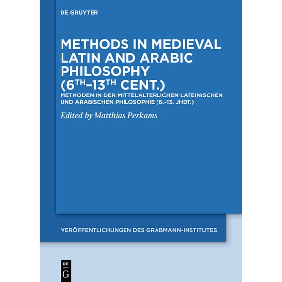 VerÃ¶ffentlichungen Des Grabmann-Institut Methods in Medieval Latin and ...