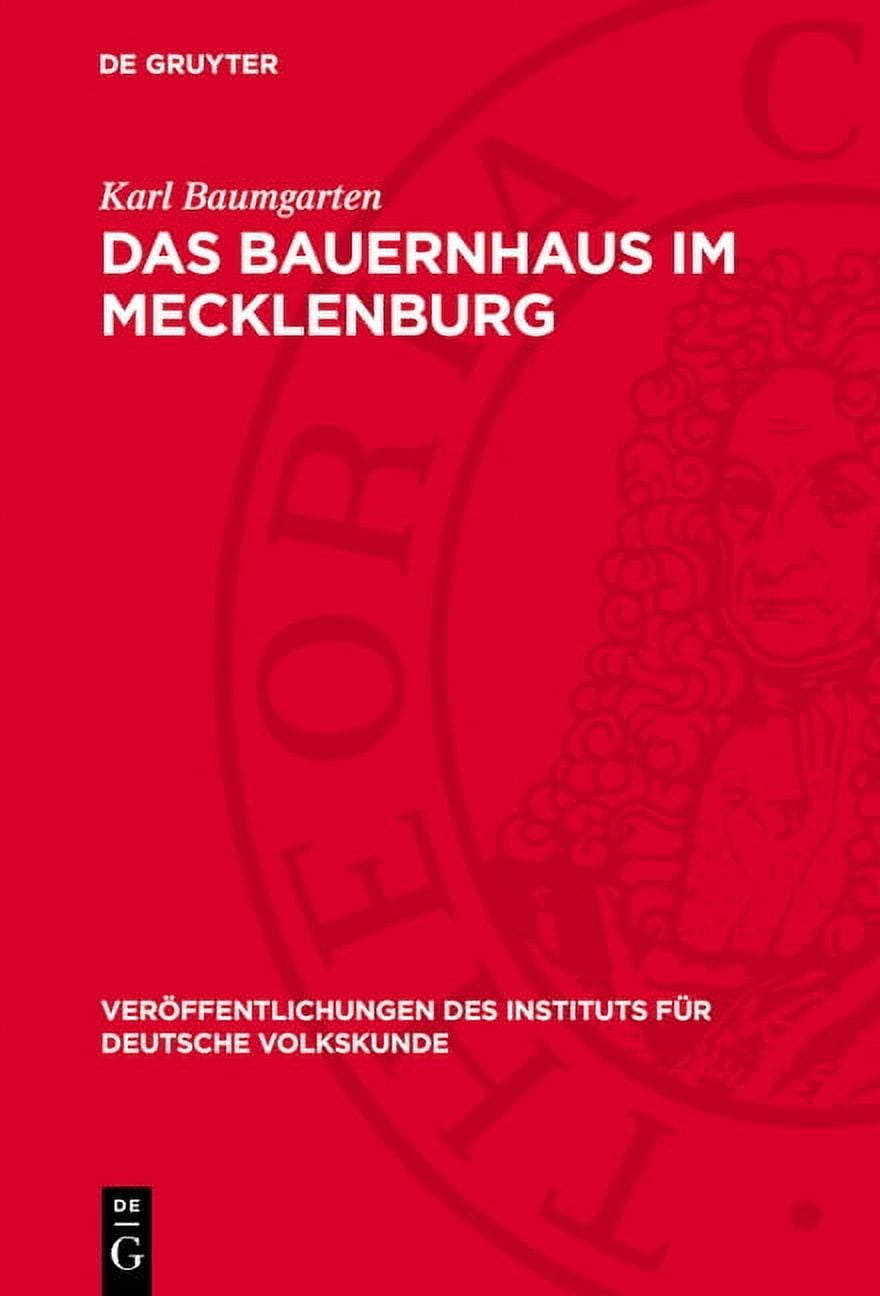 VerÃ¶ffentlichungen Des Instituts FÃ¼r Deu Das Bauernhaus Im Mecklenburg, Book 34, (Hardcover ...