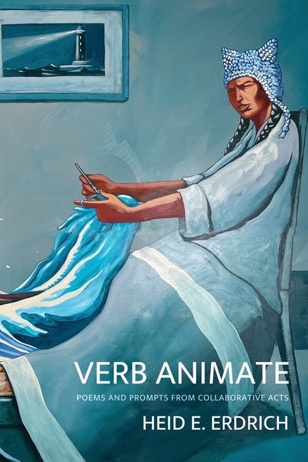 Verb Animate: Poetry and Prompts from Collaborative Acts: Poetry ...
