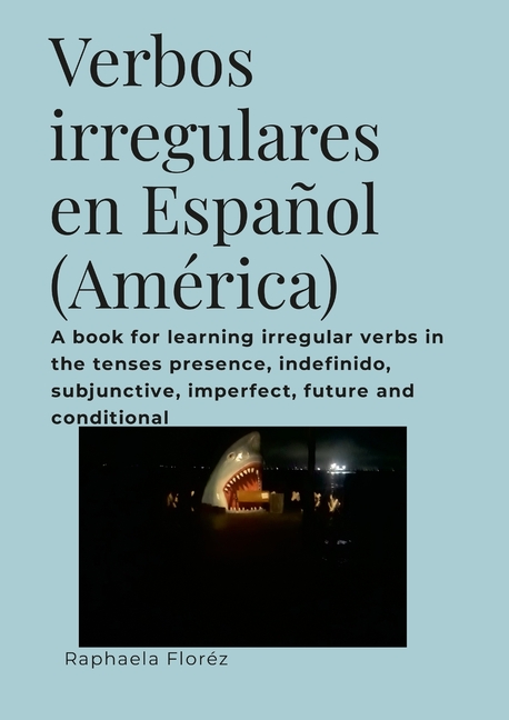 Verbos irregulares en Español (América): A book for learning irregular ...