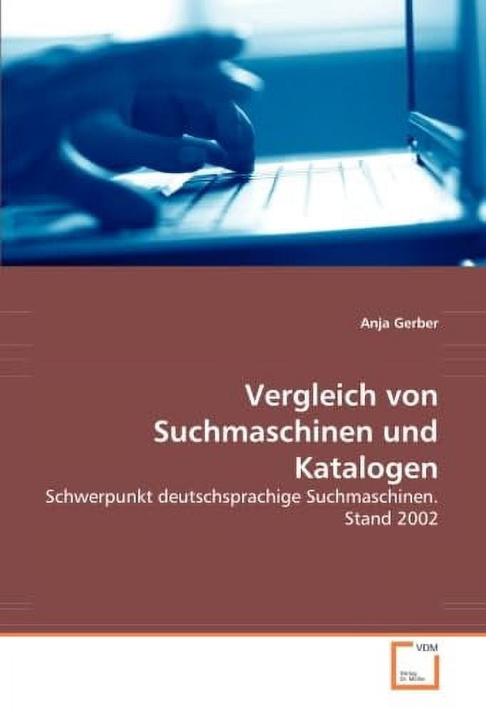Vergleich von Suchmaschinen und Katalogen: Schwerpunkt deutschsprachig ...