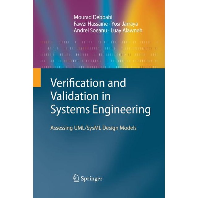 Verification and Validation in Systems Engineering: Assessing Uml/Sysml Design Models (Paperback ...