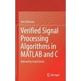 Verified Signal Processing Algorithms in MATLAB and C: Advised by Israel Greiss, (Hardcover ...