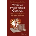 Verilog and Systemverilog Gotchas: 101 Common Coding Errors and How to Avoid Them, (Hardcover ...
