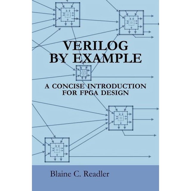 Verilog by Example: A Concise Introduction for FPGA Design (Paperback ...