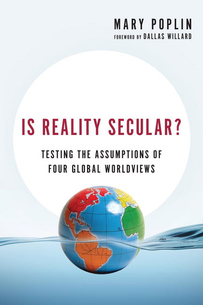 Veritas Books Is Reality Secular?: Testing the Assumptions of Four ...