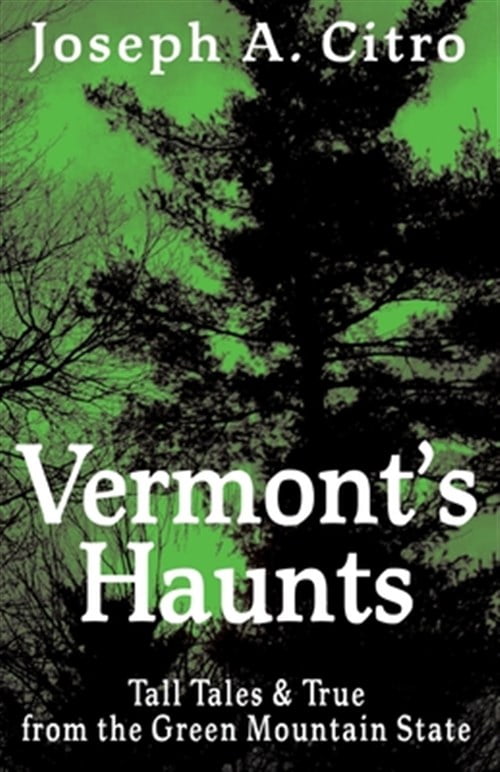 Vermont's Haunts -- Joseph A. Citro - Walmart.com