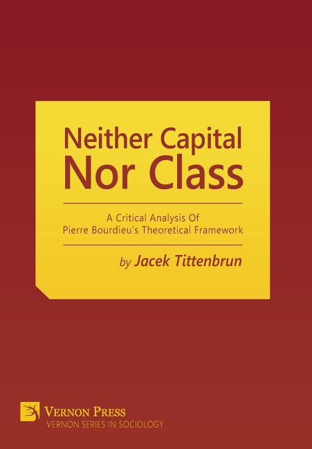 Vernon Sociology: Neither Capital, Nor Class: A Critical Analysis Of ...