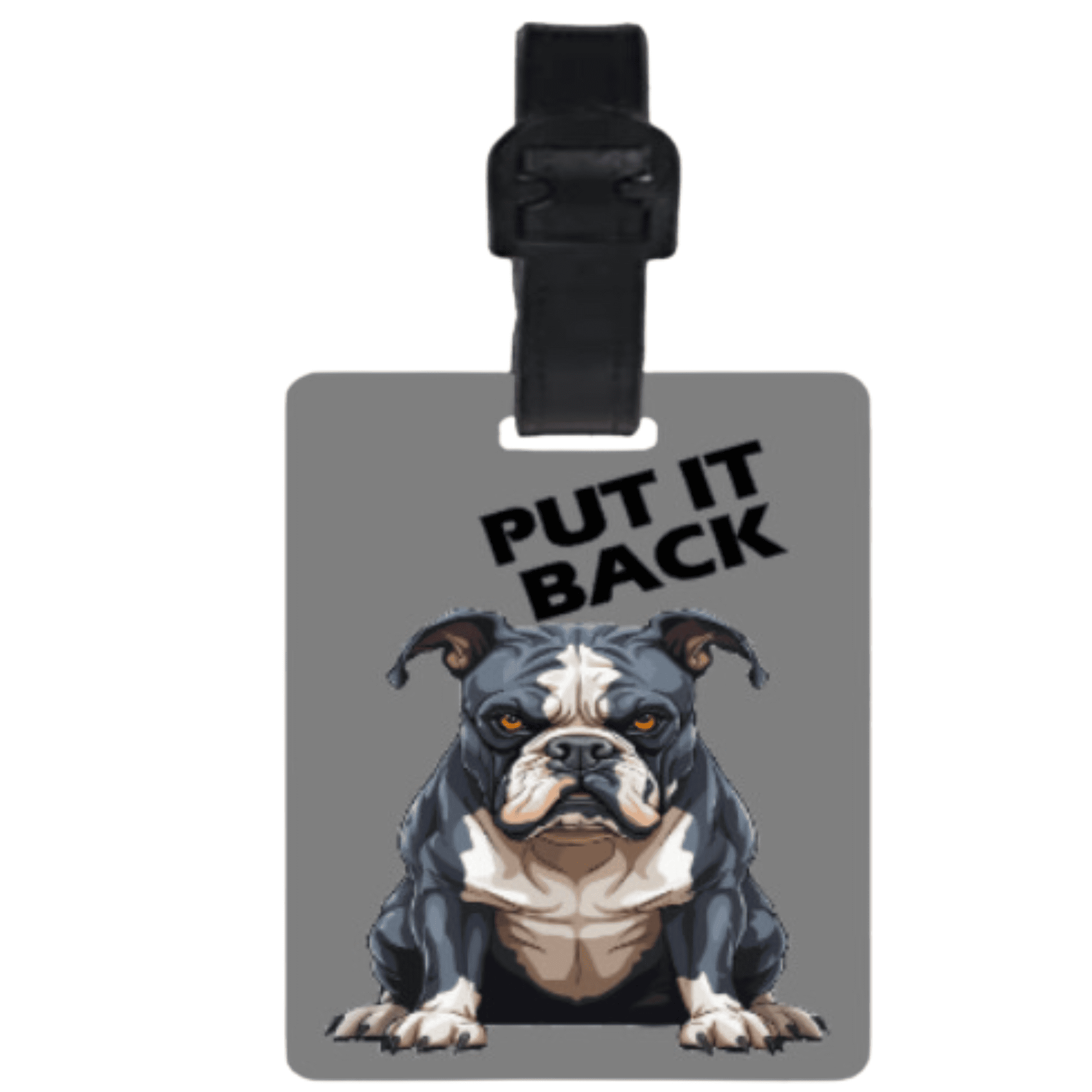 Bulldog Put It Back Luggage Tag 3x2 Inch - Travel with Attitude ...