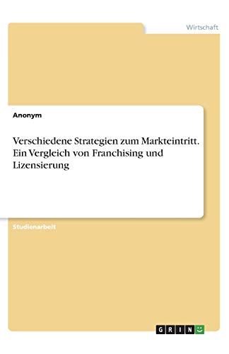 Verschiedene Strategien Zum Markteintritt. Ein Vergleich Von ...