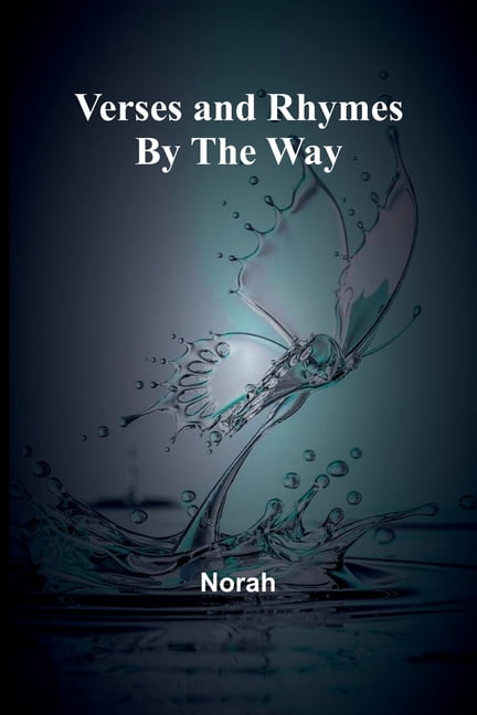 Verses and Rhymes By the Way, (Paperback) - Walmart.com