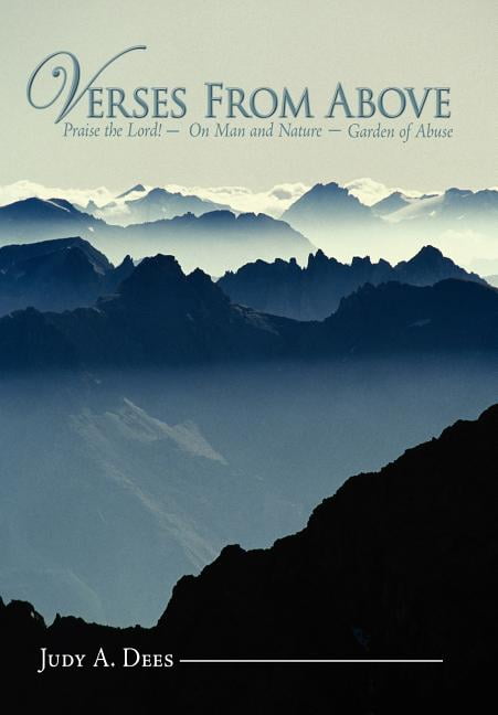 Verses from Above : Praise the Lord! on Man and Nature Garden of Abuse ...