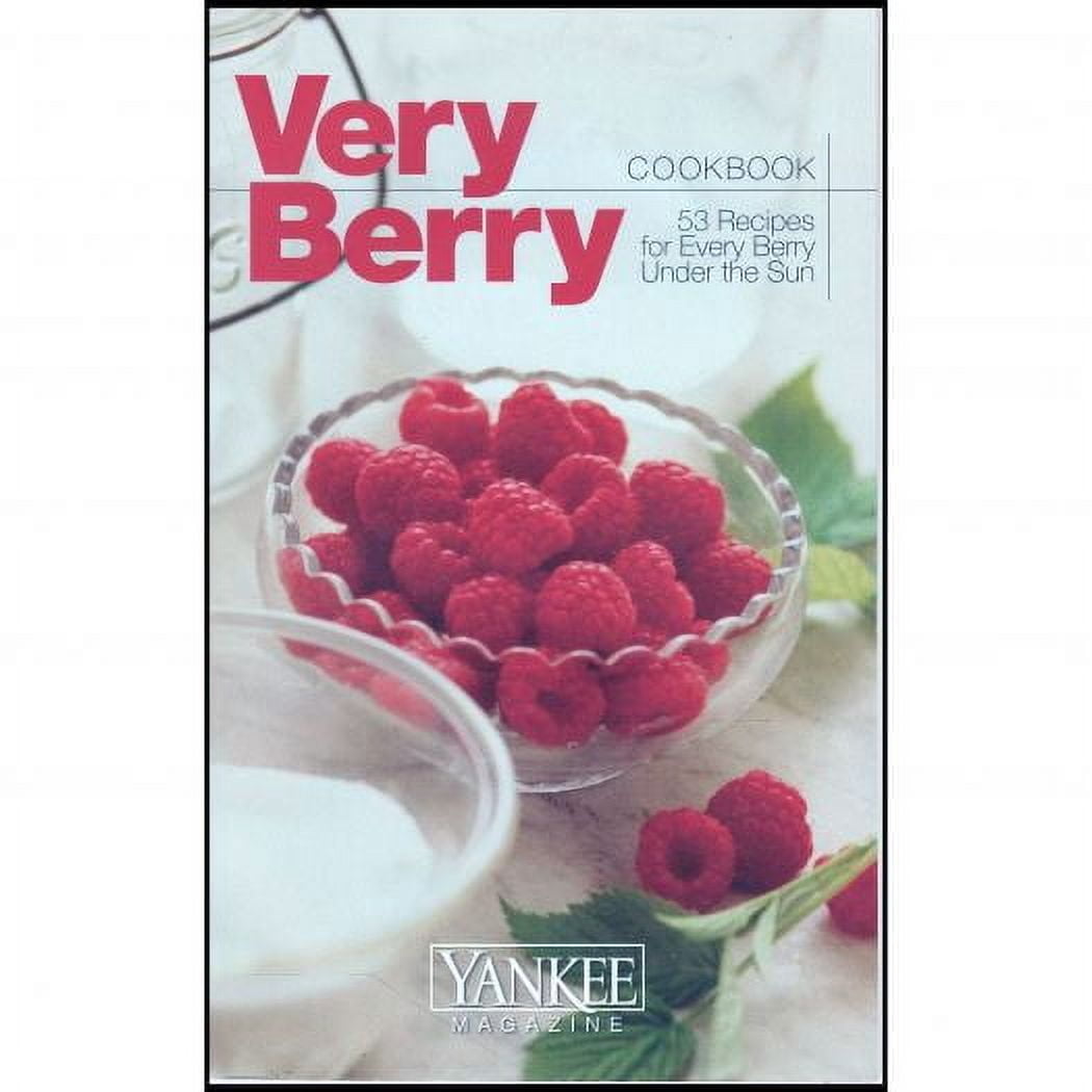 Very Berry Cookbook - 53 Recipes for Every Berry under the Sun - Tankee ...