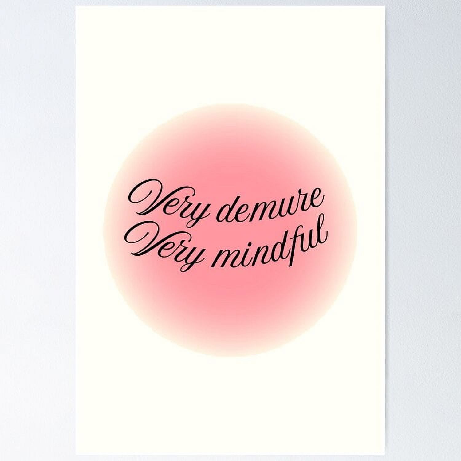 Very Demure Very Mindful | Aura Poster- Unframed Poster | Wall Art ...