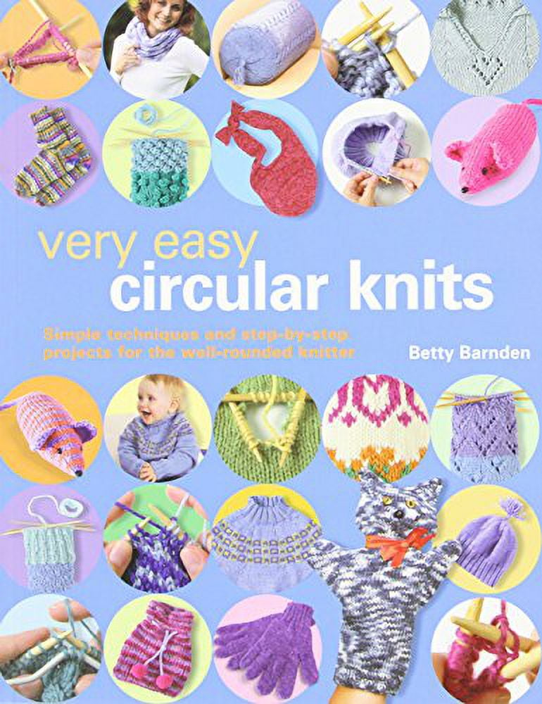 Pre-Owned Very Easy Circular Knits: Simple Techniques and Step-By-Step Projects for the Well ...