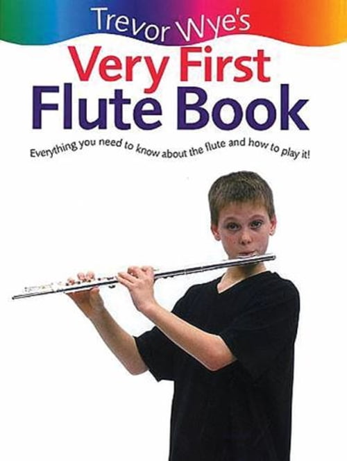 Pre-Owned Trevor Wye's Very First Flute Book: Everything You Need to ...